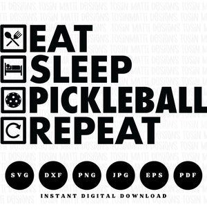 Eat Sleep Pickleball Repeat Svg, Paddleball & Racquetball Png, Leisure Sports Gift Idea, Cricut ...