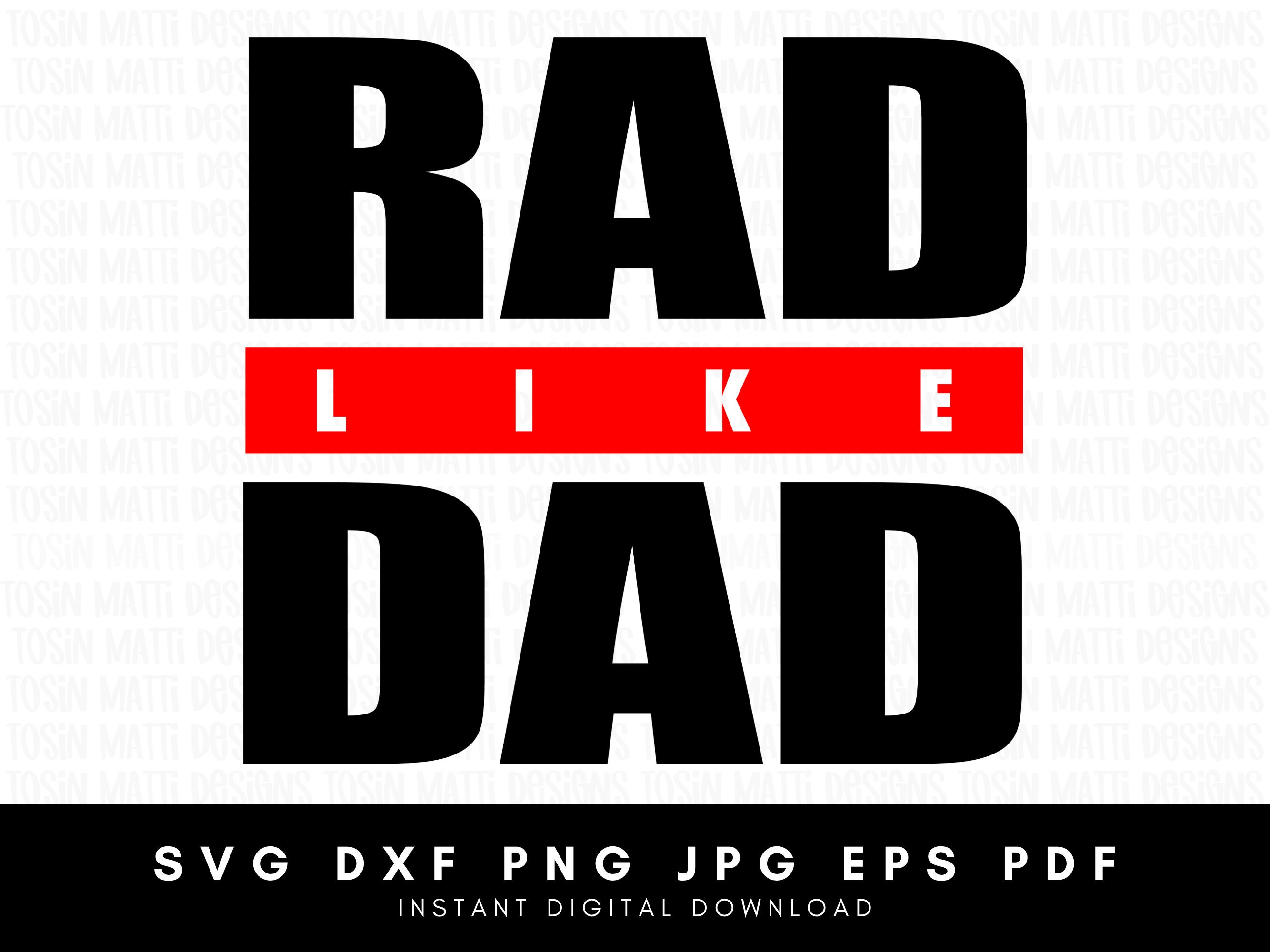 Rad Like Dad Svg / Rad Dad SVG / Father's Day Svg / Daddy - Etsy