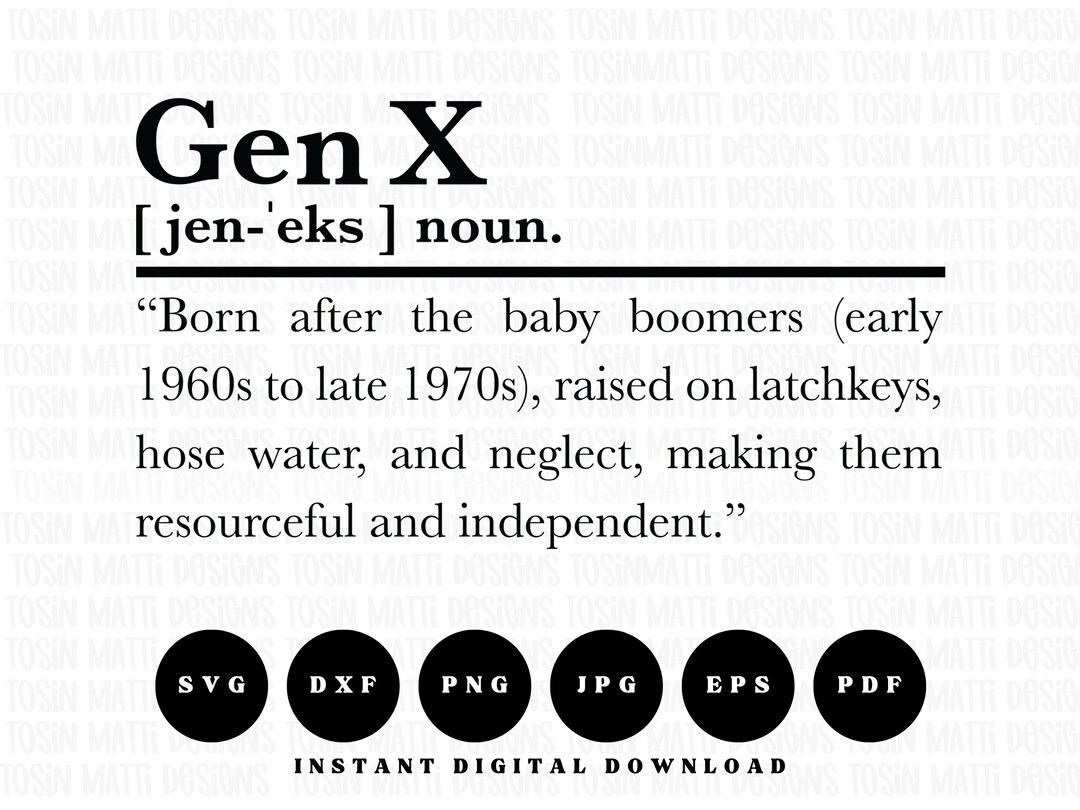 Gen X Definition SVG, Funny Generation X PNG, Nostalgia Birthday Gift ...