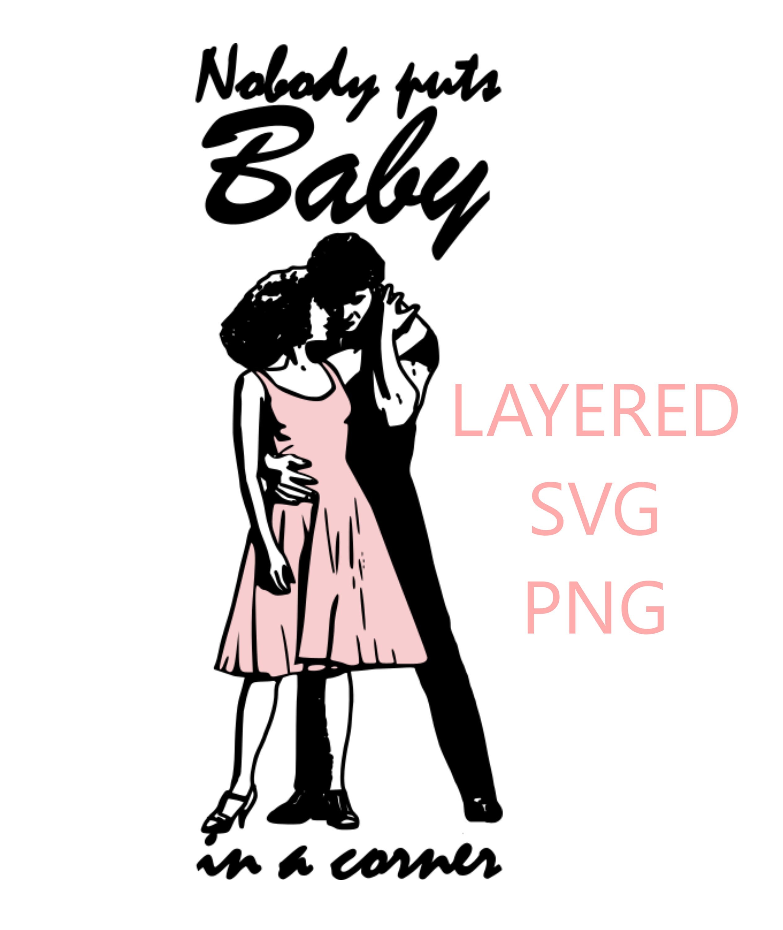 Dirty Dancing Nobody Puts Baby In The Corner