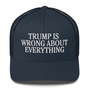 Trump Was Wrong About Everything Hat - Etsy