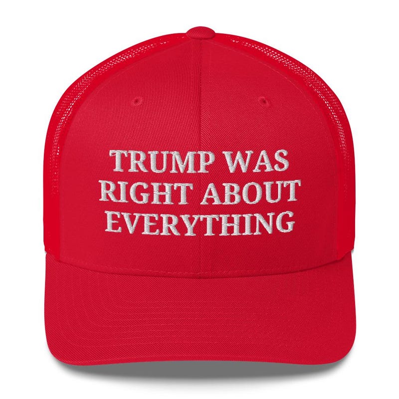 Trump Was Right About Everything Hat - Etsy