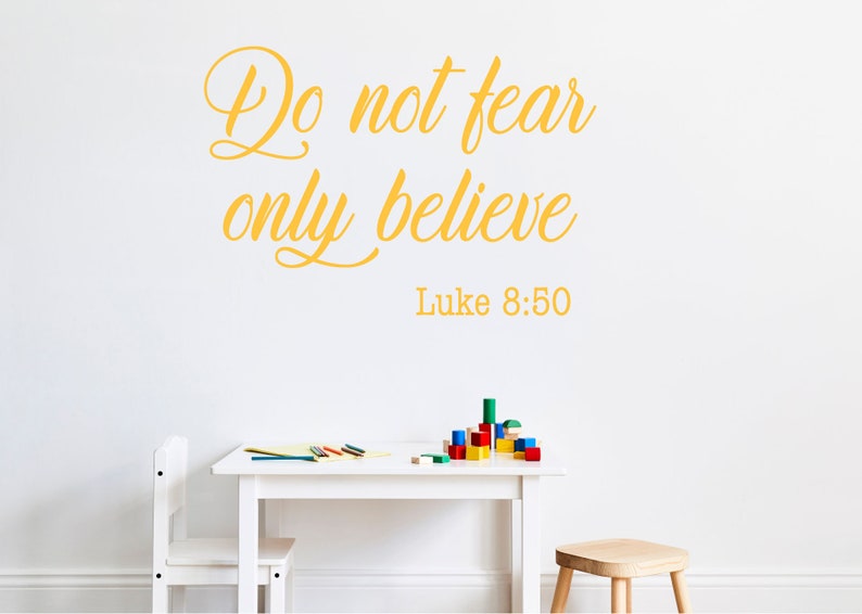 Religious Customizable Vinyl Wall Decal - Bible Verse - Luke 8:50 Do ...
