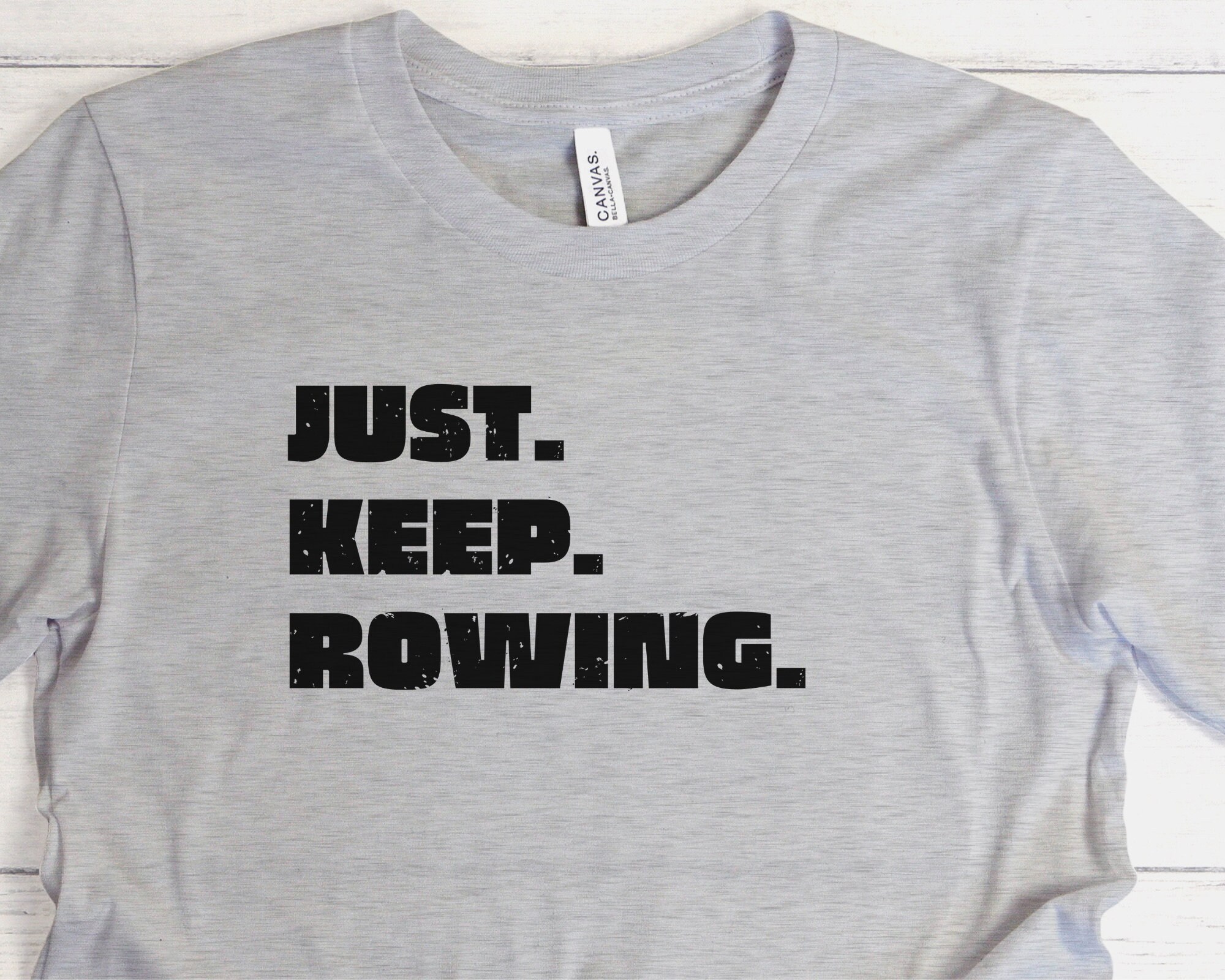 Just Keep Rowing Shirt, Funny Rowing Shirt, Rowing Gifts, Crew T-shirt ...