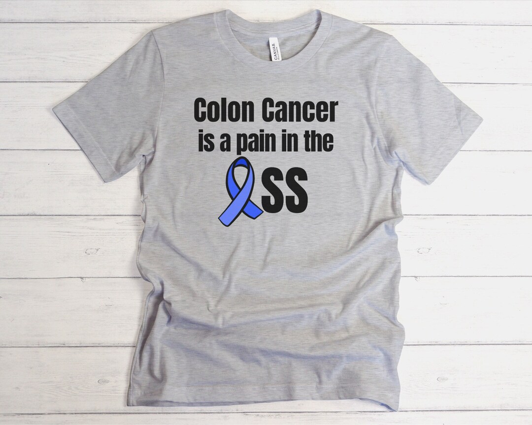Colon Cancer Shirt Colon Cancer Awareness Tshirt Colorectal Cancer T ...