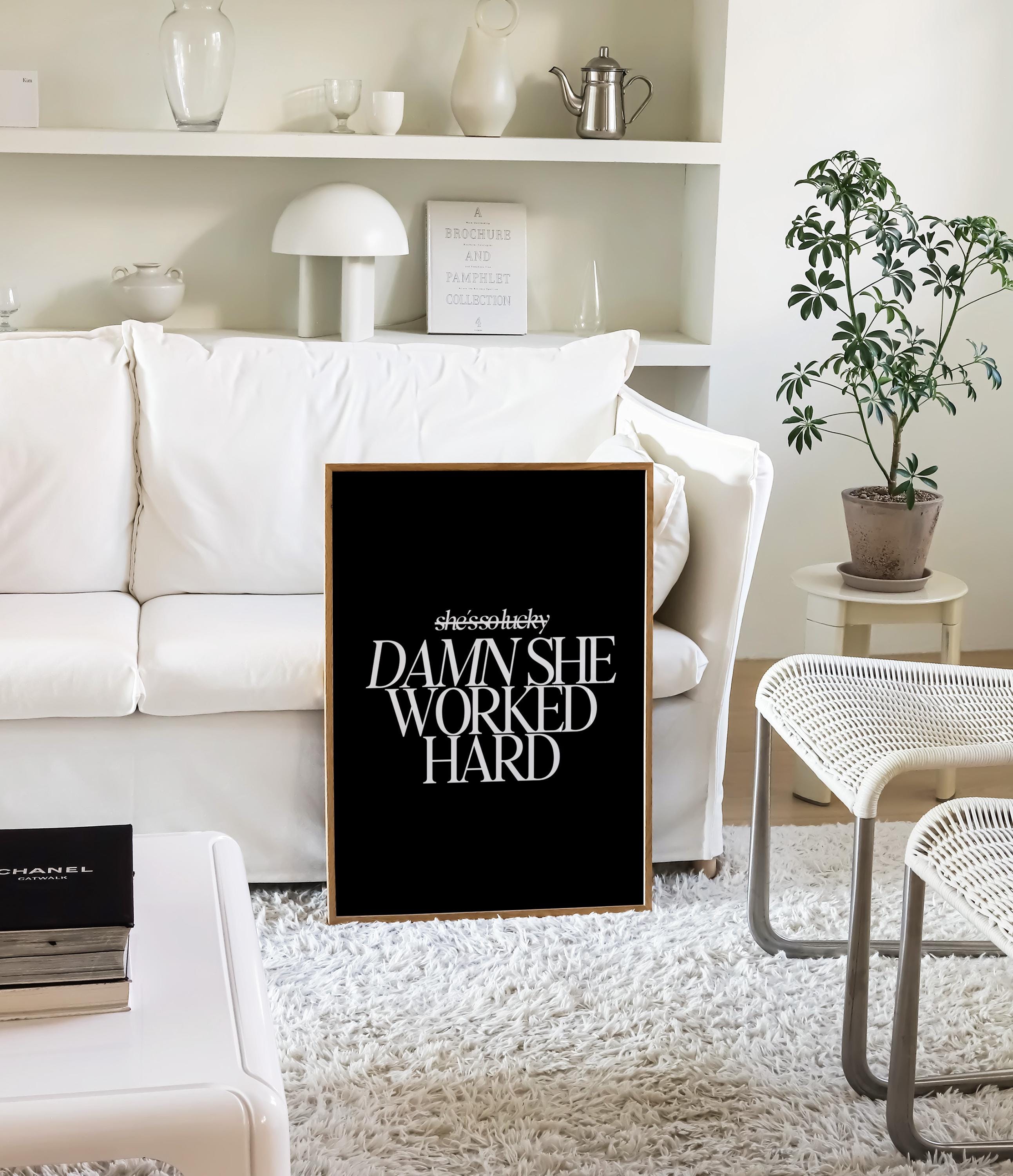 Damn She Worked Hard Printable – Motivational Feminist Wall Art ...