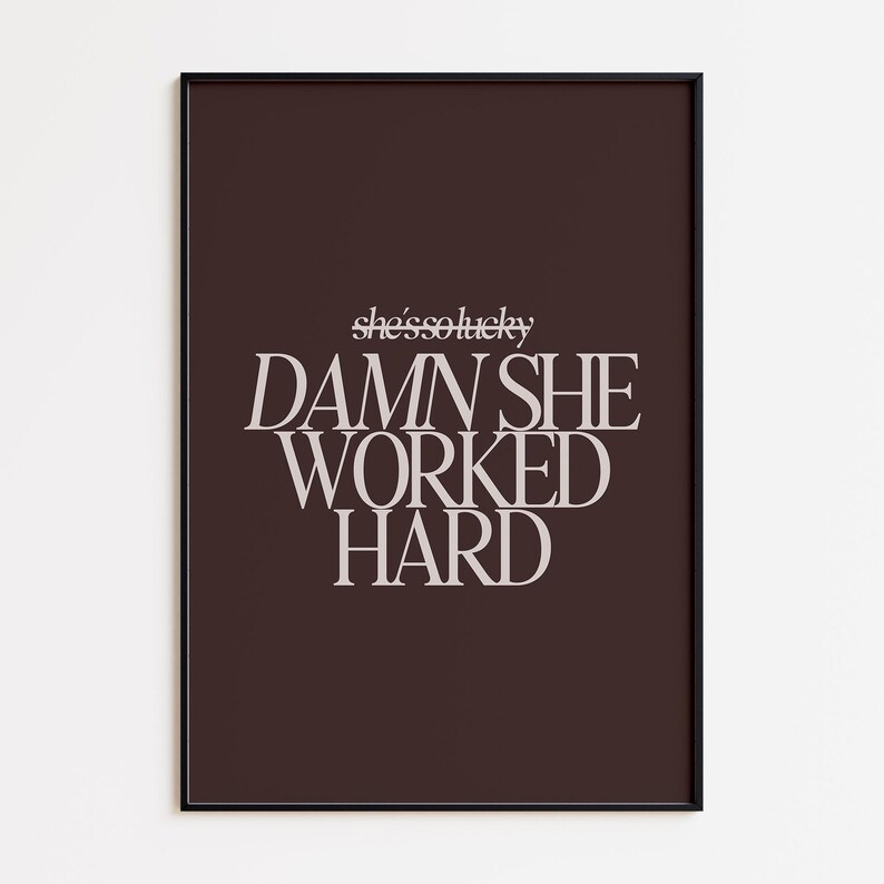 Damn She Worked Hard Printable – Motivational Feminist Wall Art ...