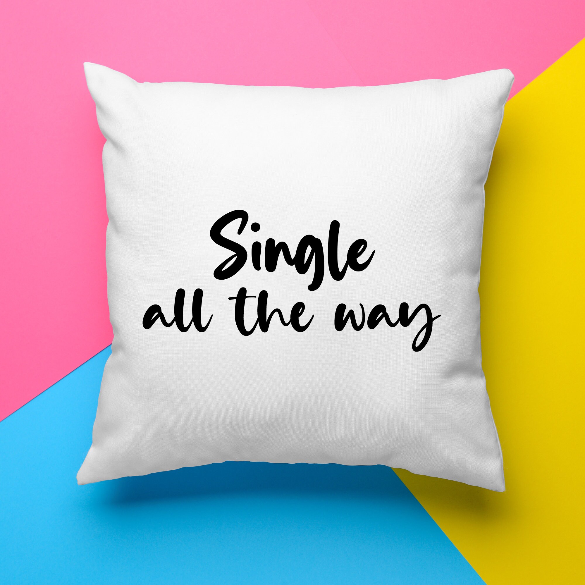 Single All the Way Svg, Single All the Way Png, Single Svg, Digital ...