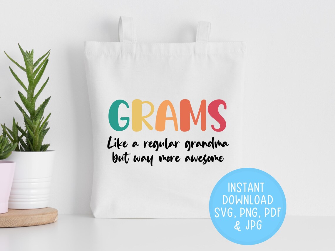 Grams SVG, Grams PNG, Grams Grandma Gifts, Grams Design, Gift for Grams ...