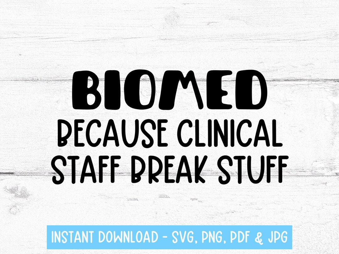 Biomedical Engineer SVG, Biomed Tshirt SVG, Biomed PNG, Biomedical ...