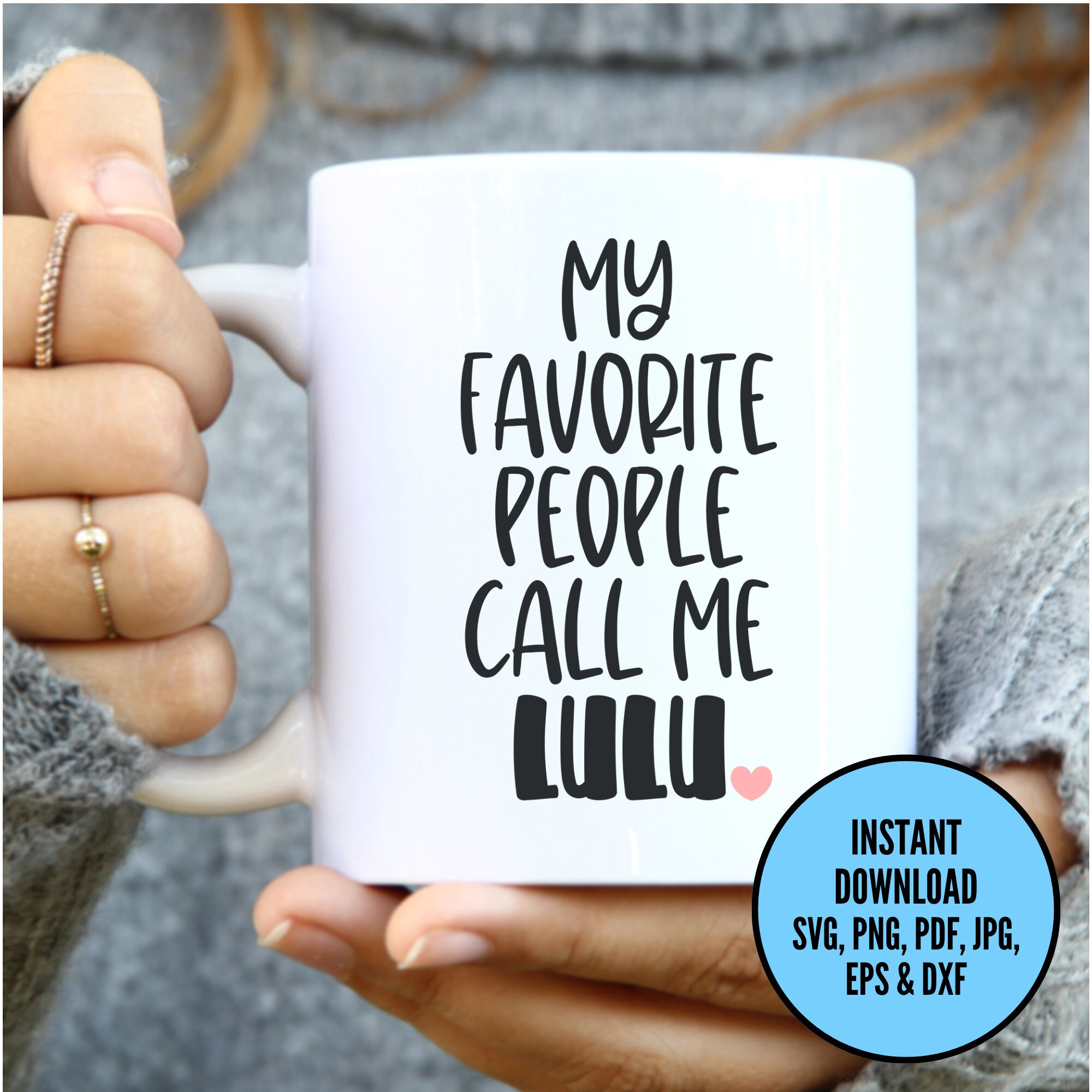 My Favorite People Call Me Lulu SVG, Lulu Cut File, Lulu Design ...