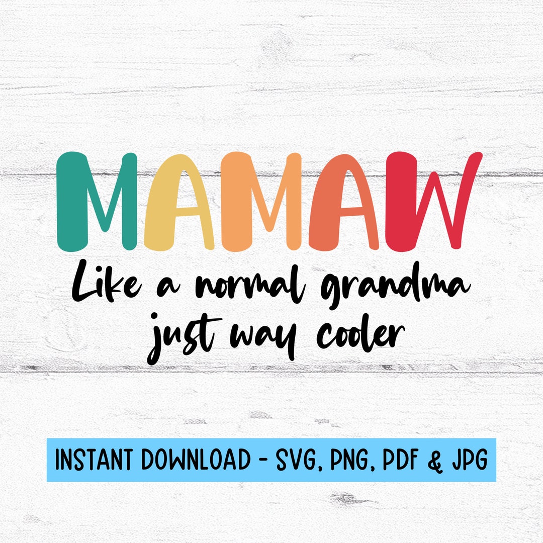 Mamaw SVG, Mamaw Cut File, Mamaw Design, Grandma SVG, Gift for Mamaw ...