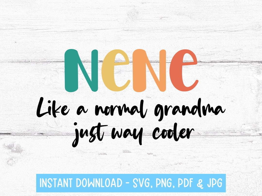 Nene SVG, Nene PNG, Nene Grandma Gifts, Nene Design, Gift for Nene ...