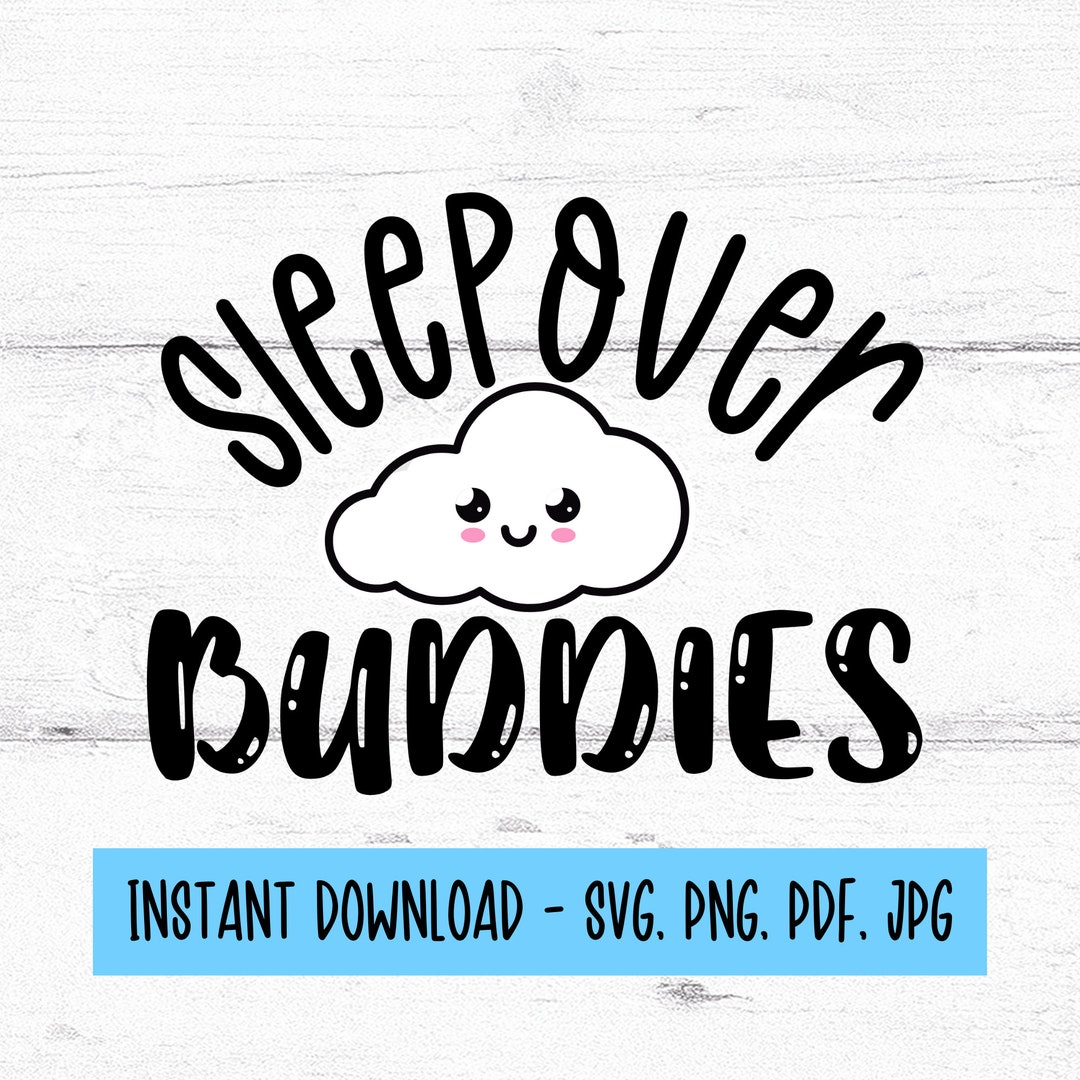 Sleepover Buddies Svg, Sleepover Svg, Sleepover Designs, Sleepover Png ...