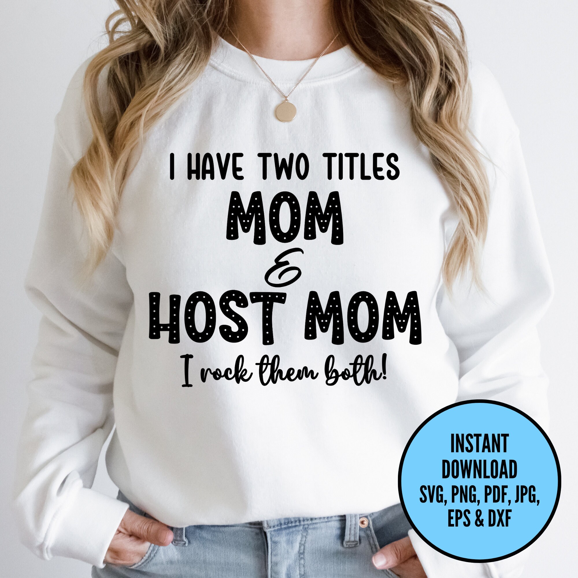 I Have Two Titles Mom and Host Mom SVG, Host Mom Svg, Digital Files Svg ...