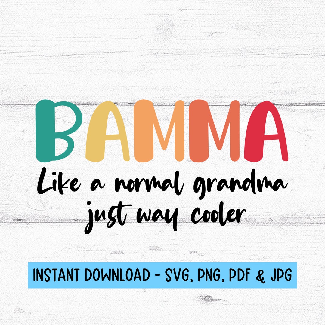 Bamma SVG, Bamma Grandma Gifts, Bamma Cut File, Bamma Design, Grandma ...