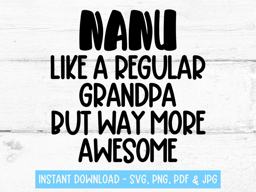 Nanu SVG, Nanu PNG, Nanu Grandpa Gifts, Nanu Design, Gift for Nanu ...