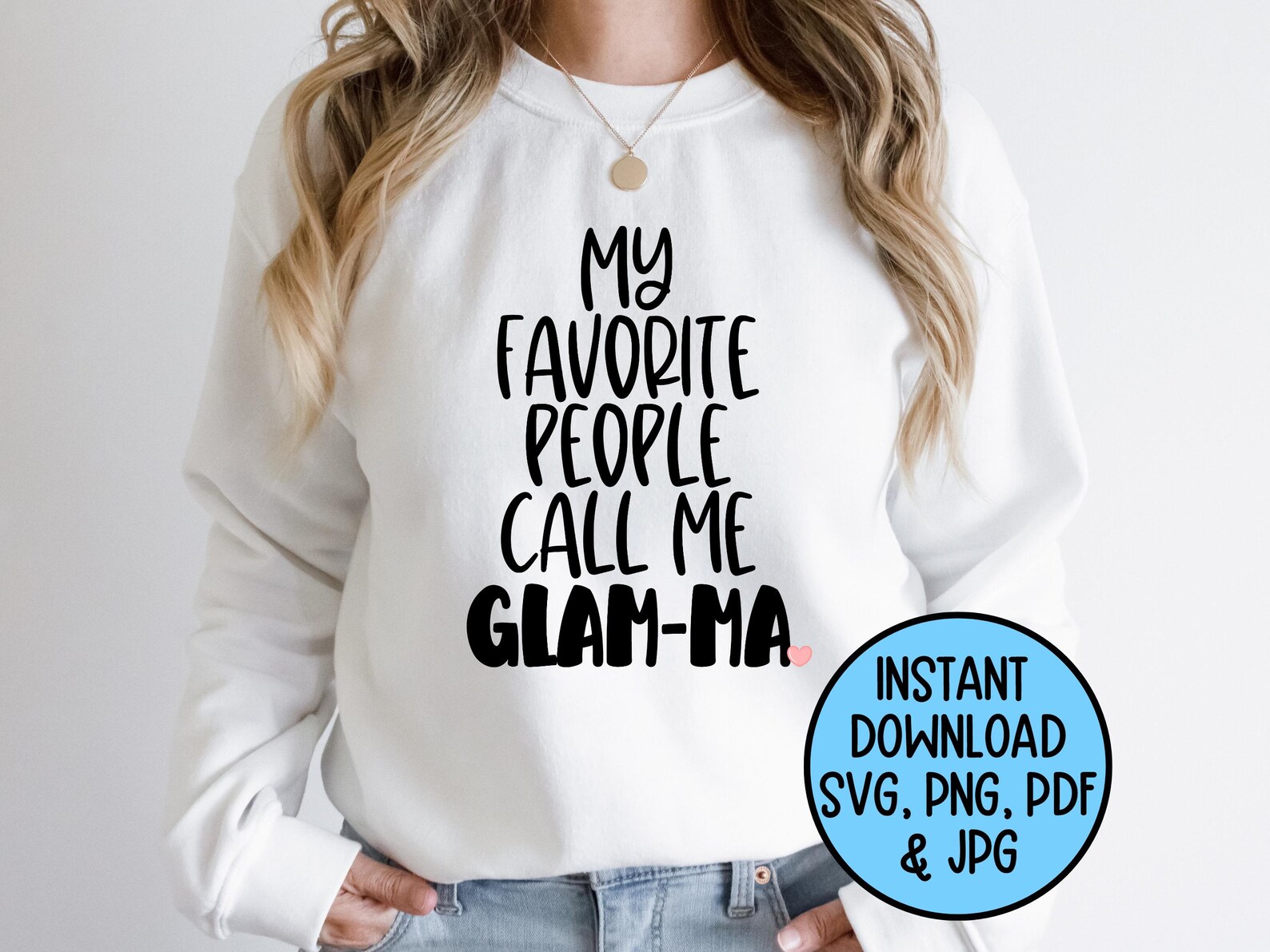 Glam-ma SVG, My Favorite People Call Me Glam-ma Svg, Glam-ma Digital ...