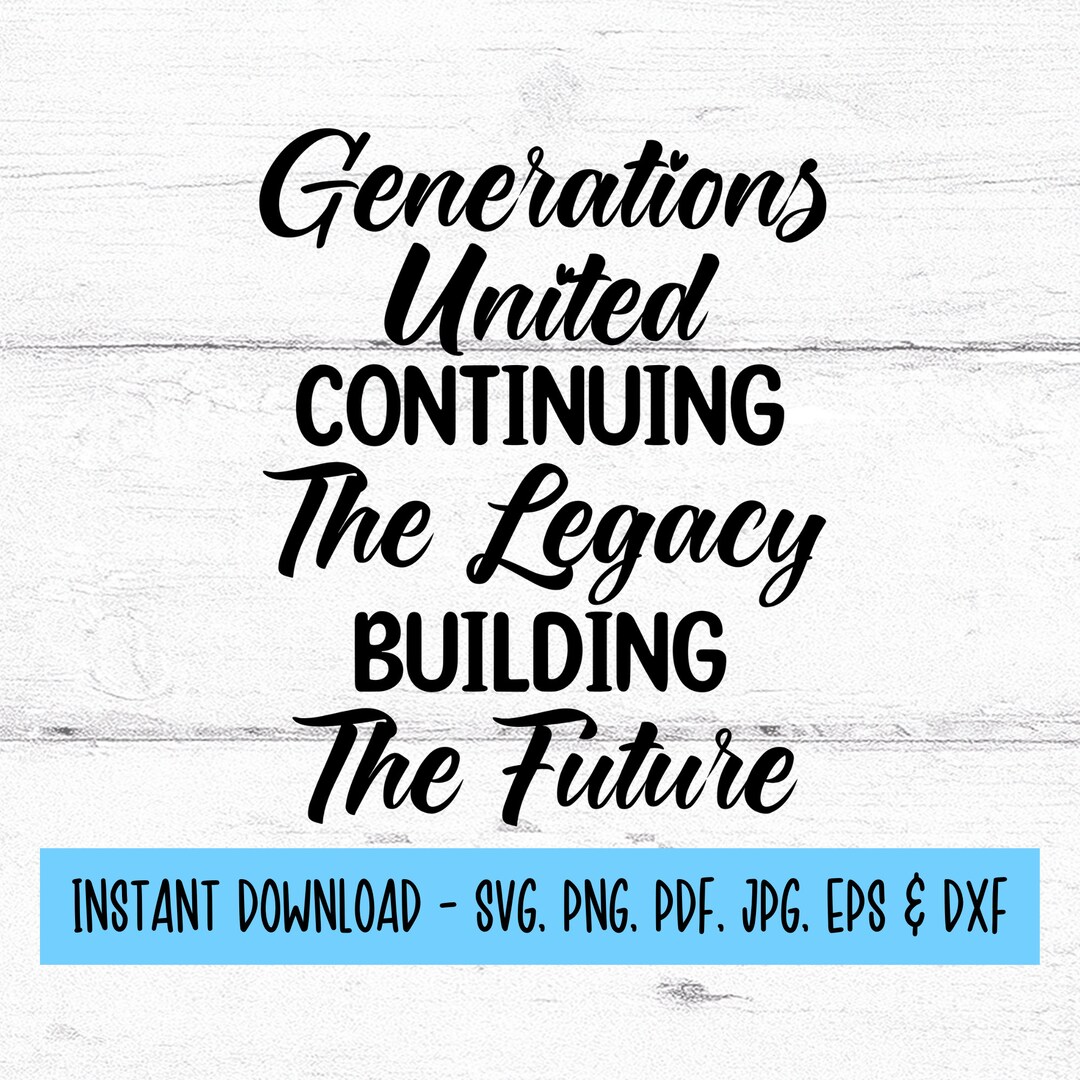 Generations United Svg, Family SVG, Family Reunion SVG, Family ...