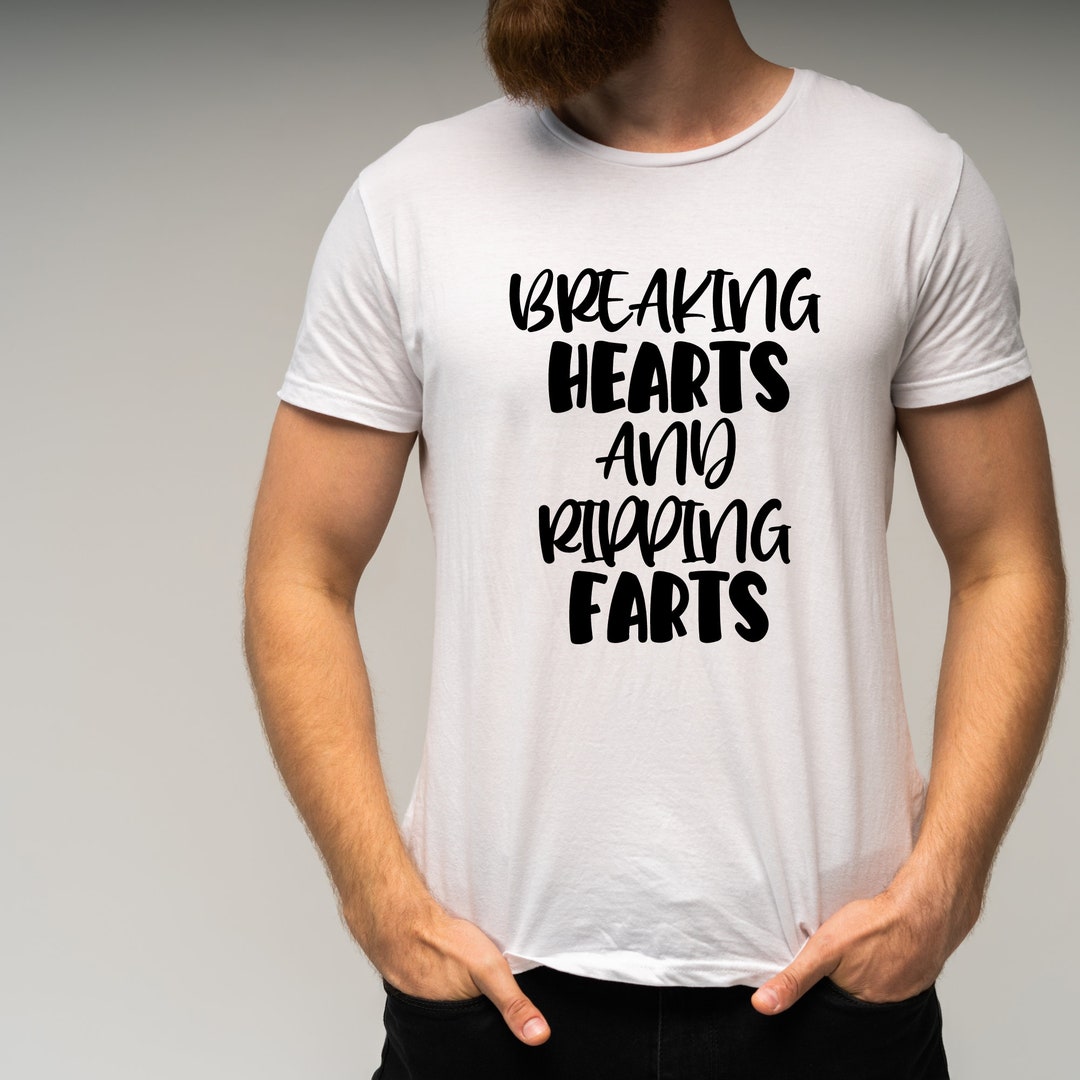 Breaking Hearts and Ripping Farts Svg, Funny Fart SVG, Digital Files ...