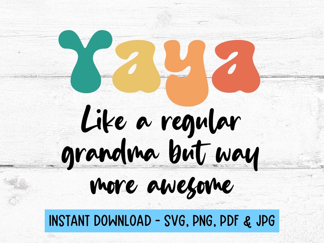Yaya SVG, Yaya Grandma Gifts, Yaya PNG, Yaya Design, Grandma SVG, Gift ...