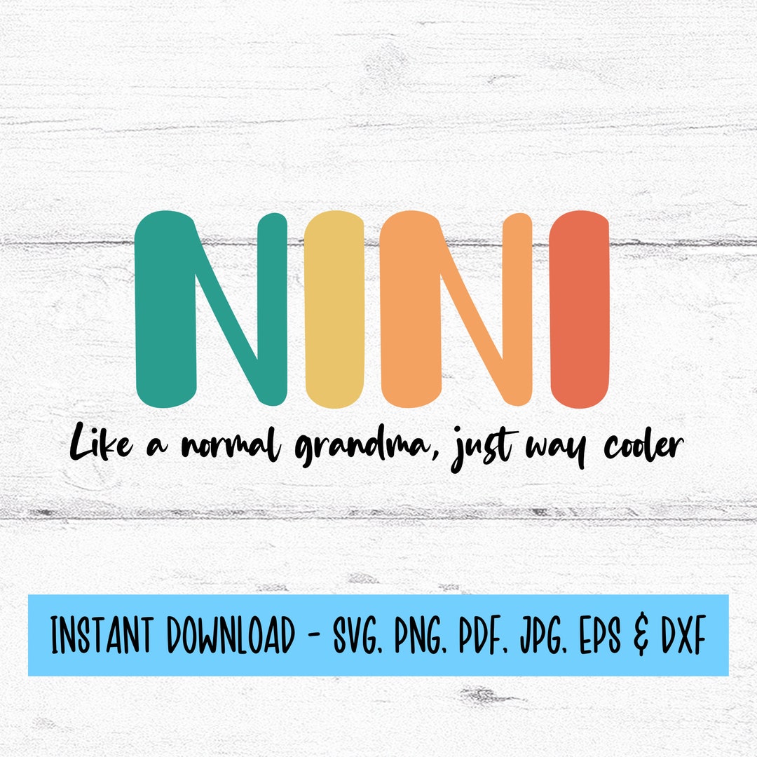 Nini SVG, Nini Cut File, Nini Design, Grandma SVG, Gift for Nini ...