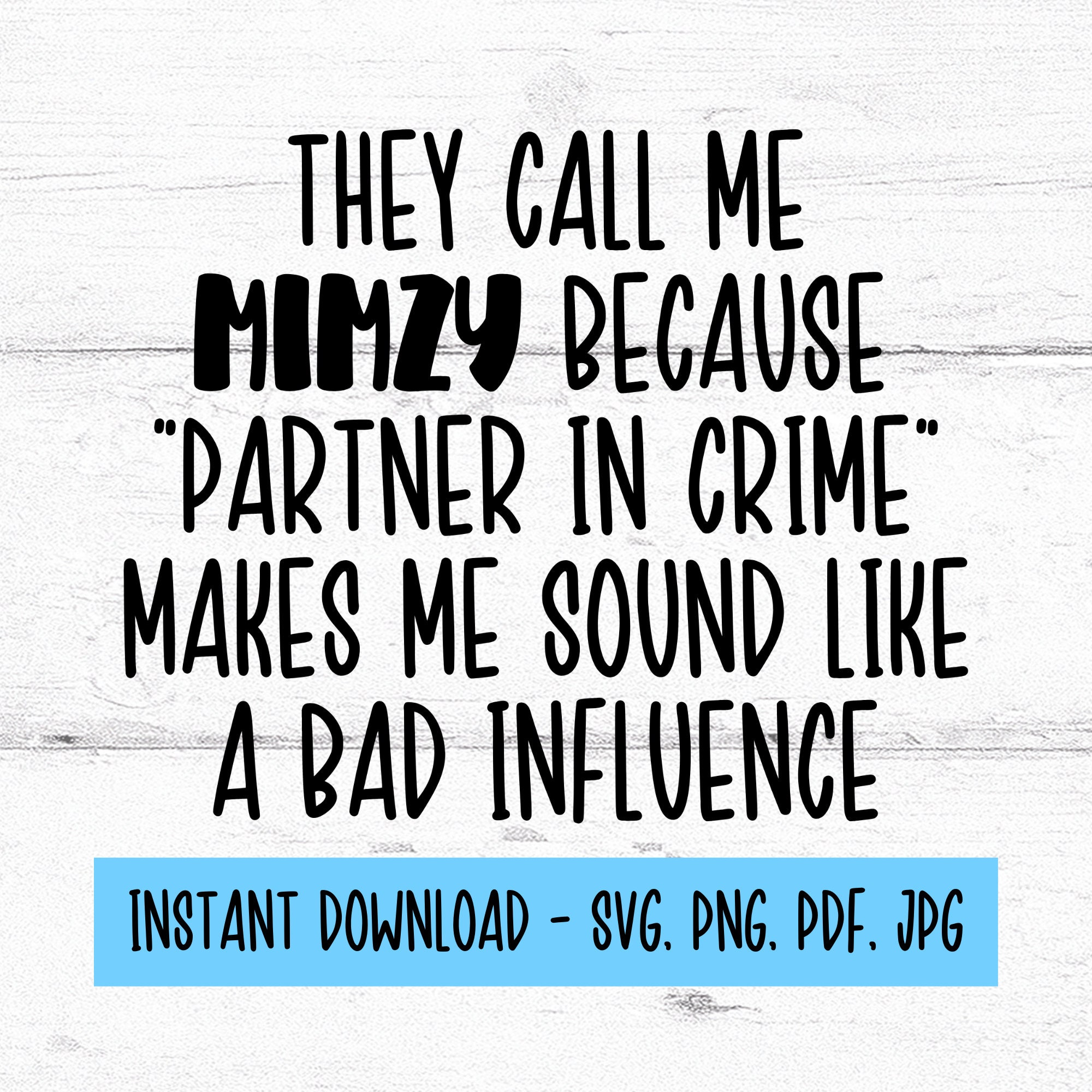 They Call Me Mimzy Svg, Mimzy SVG, Mimzy Png, Mimzy Designs, Digital ...