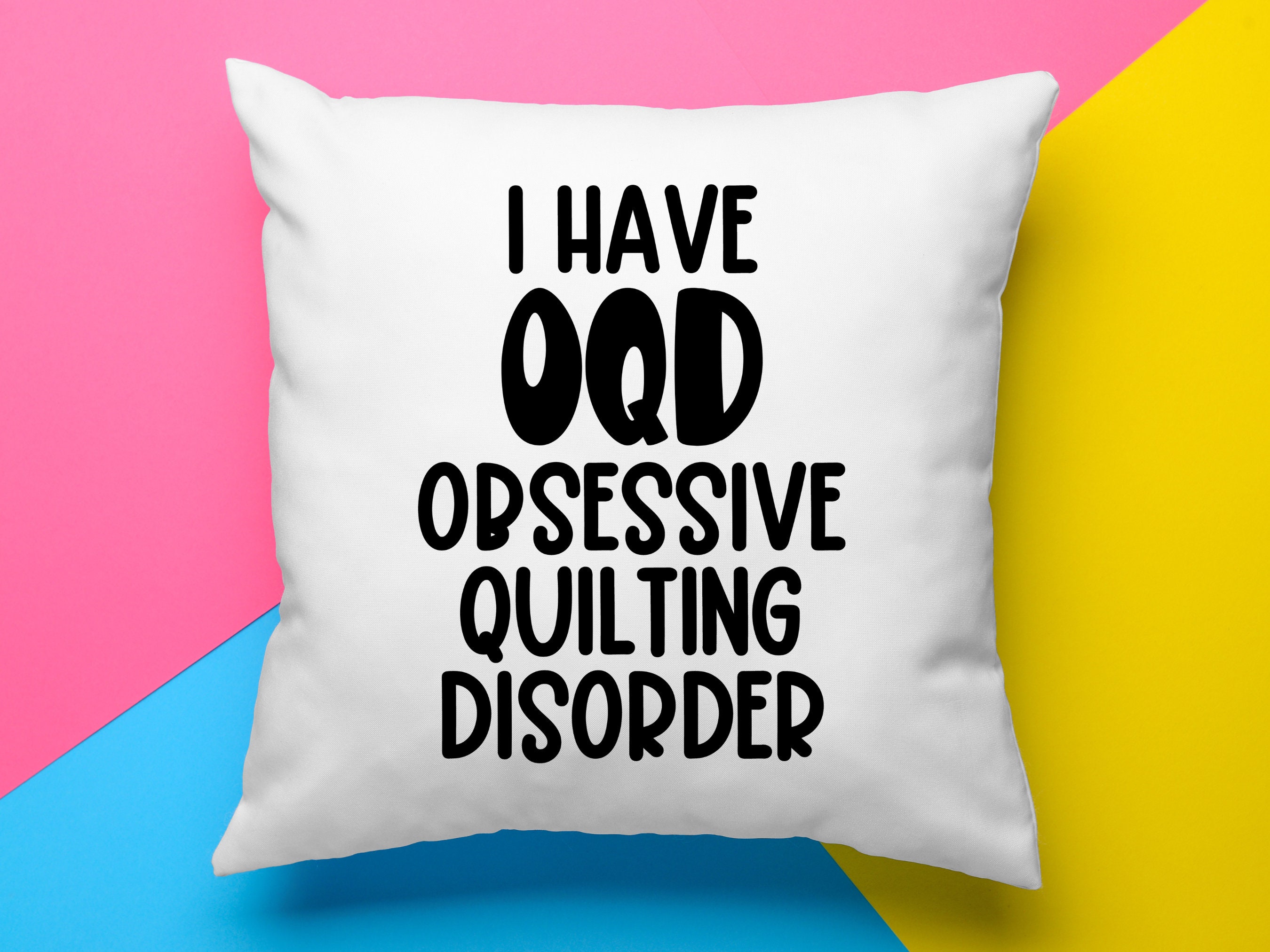 I Have OQD Svg, Obsessive Quilting Disorder Gift, OQD Gifts, Quilting ...