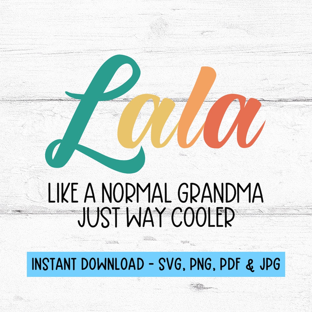 Lala SVG, Lala Cut File, Lala Design, Grandma SVG, Gift for Lala ...