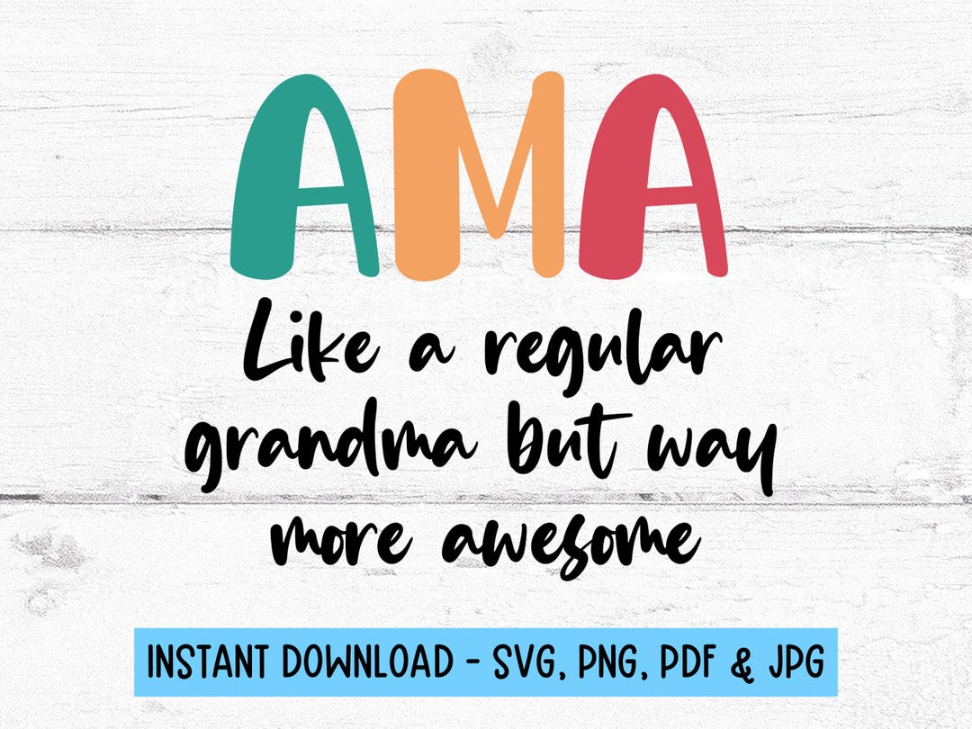 Ama SVG, Ama Png, Ama Tshirt Svg, Digital Files Svg, Ama SVG Files ...