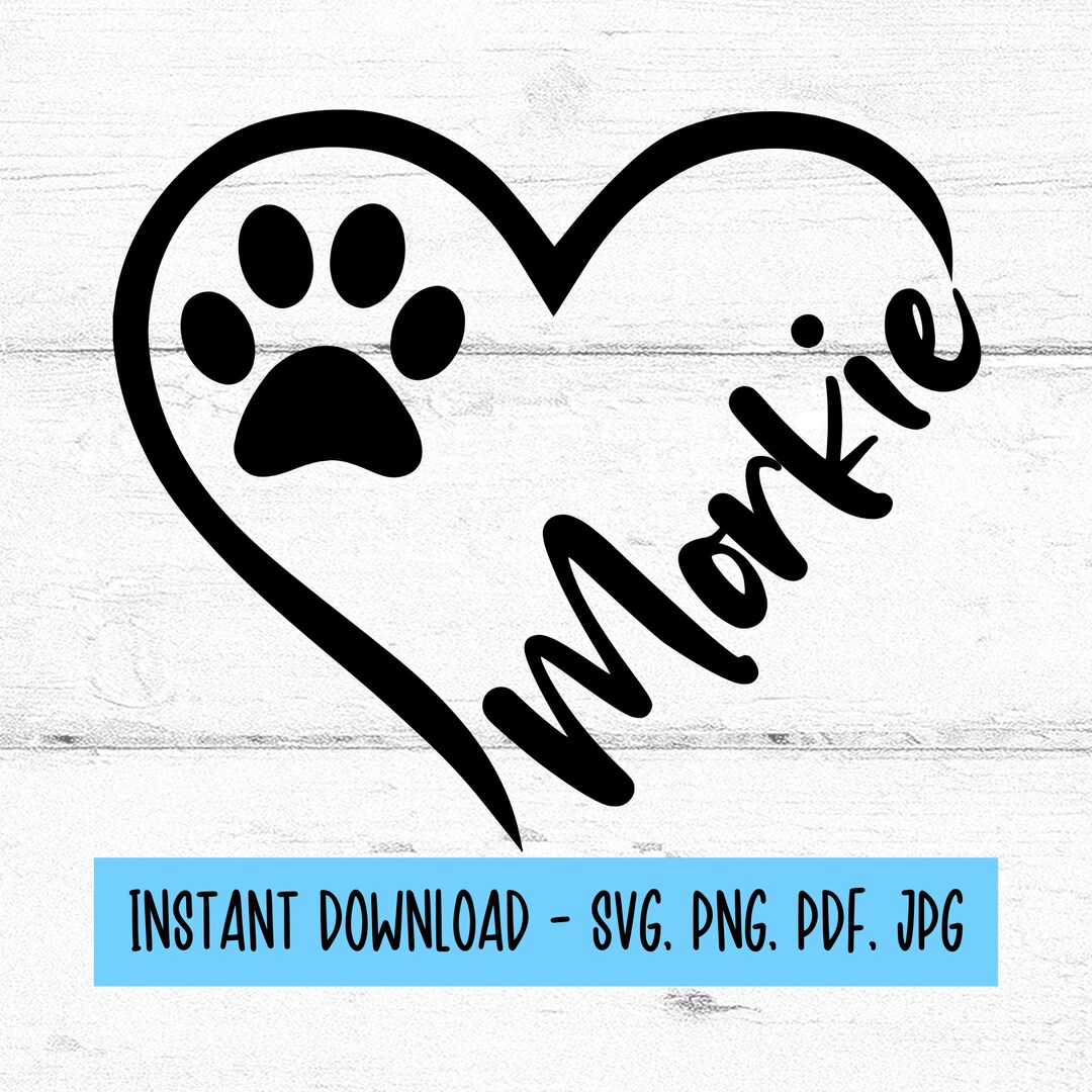 Morkie Svg, Morkie Mama Svg, Morkie Digital Files Svg, SVG Files, SVG ...