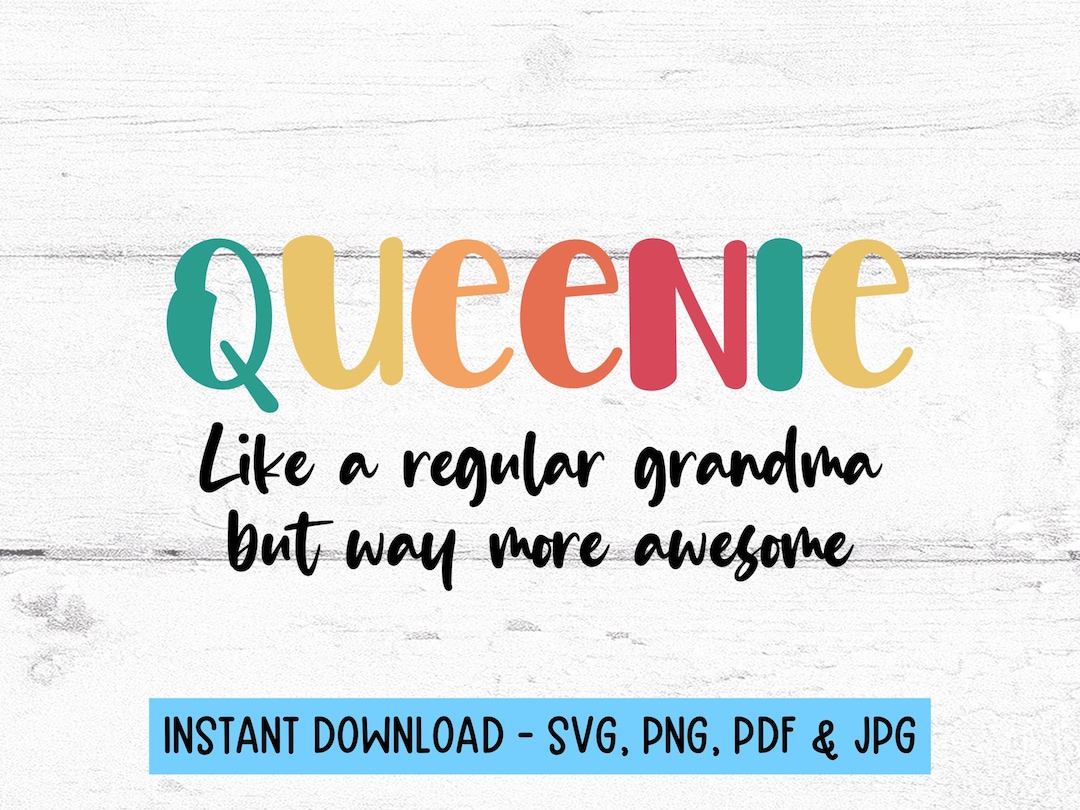 Queenie SVG, Queenie Grandma Gifts, Queenie PNG, Queenie Design ...
