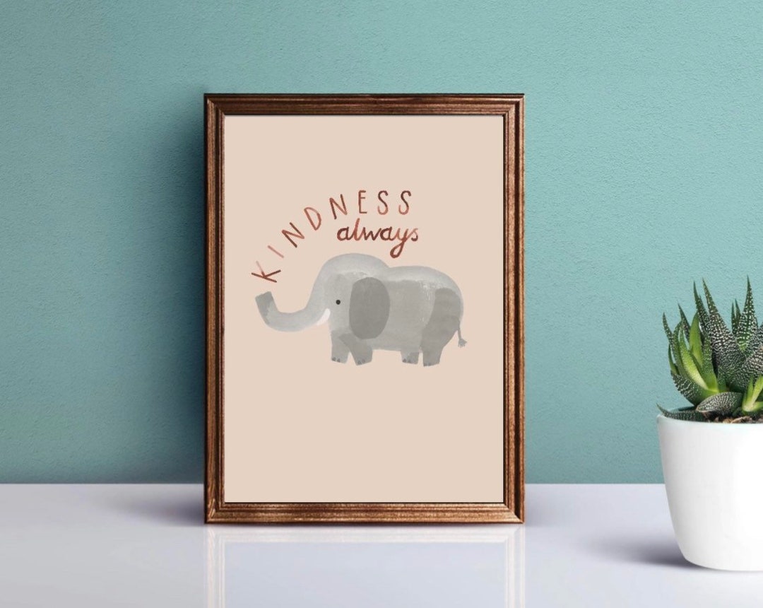 Elephant Kindness Always Graph Design -->poster Print, Typography Print ...