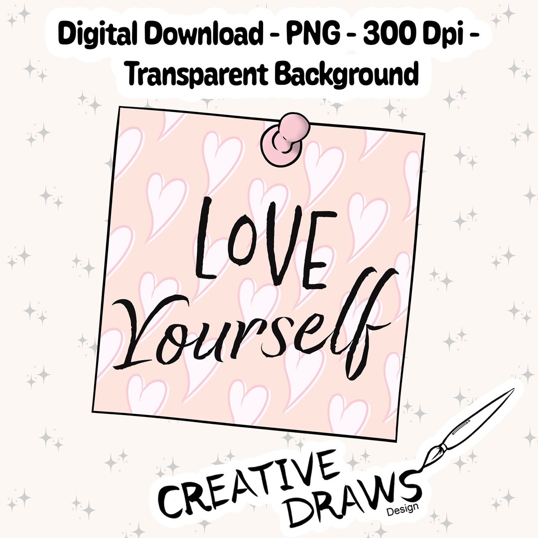 Love Yourself Sticky Note PNG Digital File for Personal and Commercial ...