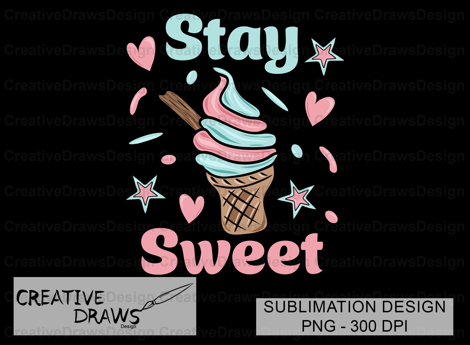 Stay Sweet Ice Cream and Sprinkles PNG Sublimation, Digital Download - Etsy