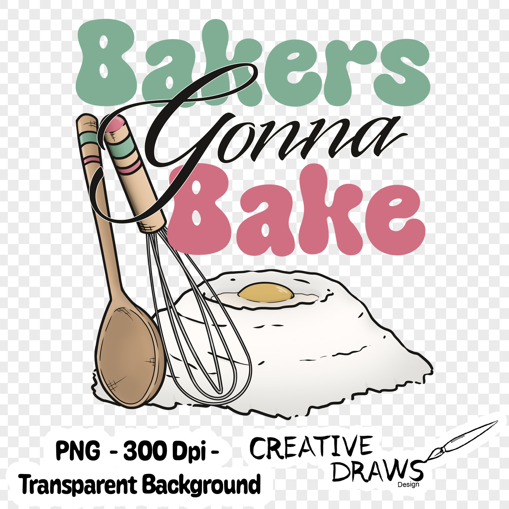 Bakers Gonna Bake PNG Sublimation, PNG Sublimation File for Personal ...