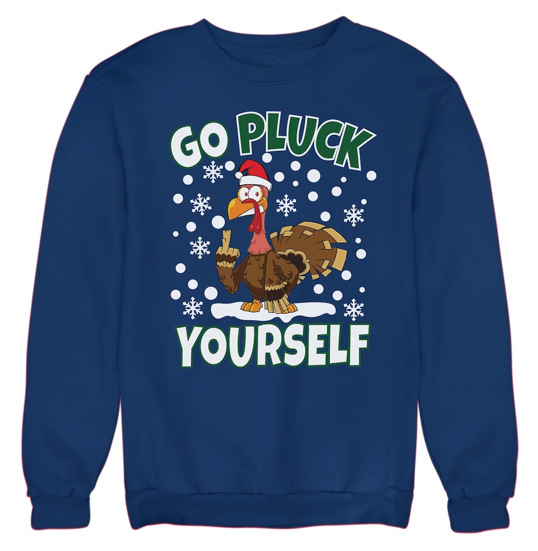 Go Pluck Yourself Christmas Turkey Jumper Sweater Adults & Kids Sizes ...