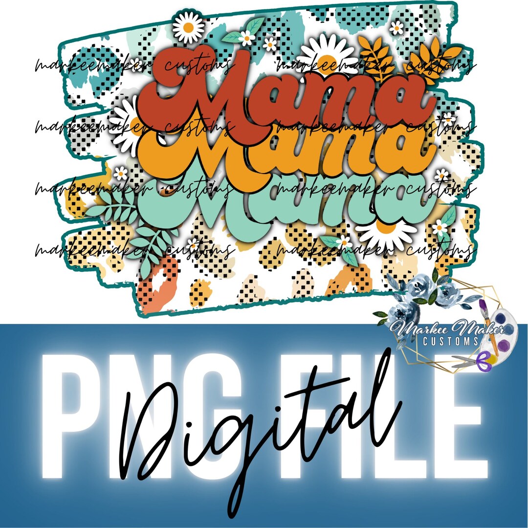 Mama PNG Sublimation Design Screen Print Design DTF Design Instant ...