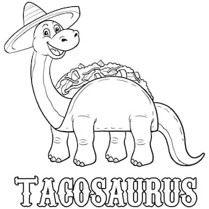 Printable Tacosaurus Coloring Page / Dinosaur Tacos / Digital Download ...
