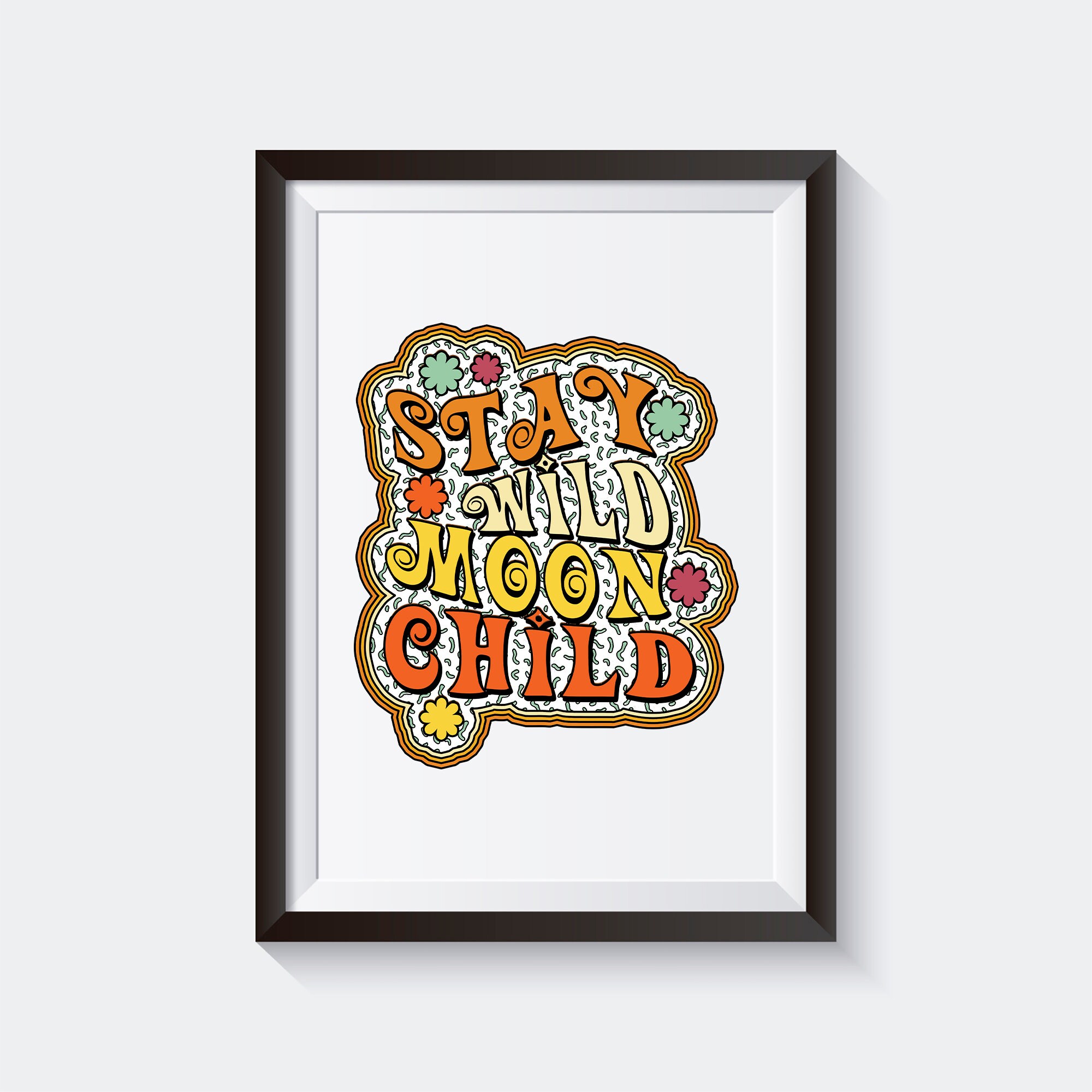 Printable Stay Wild Moon Child Retro PDF / Digital Download / Hippie ...