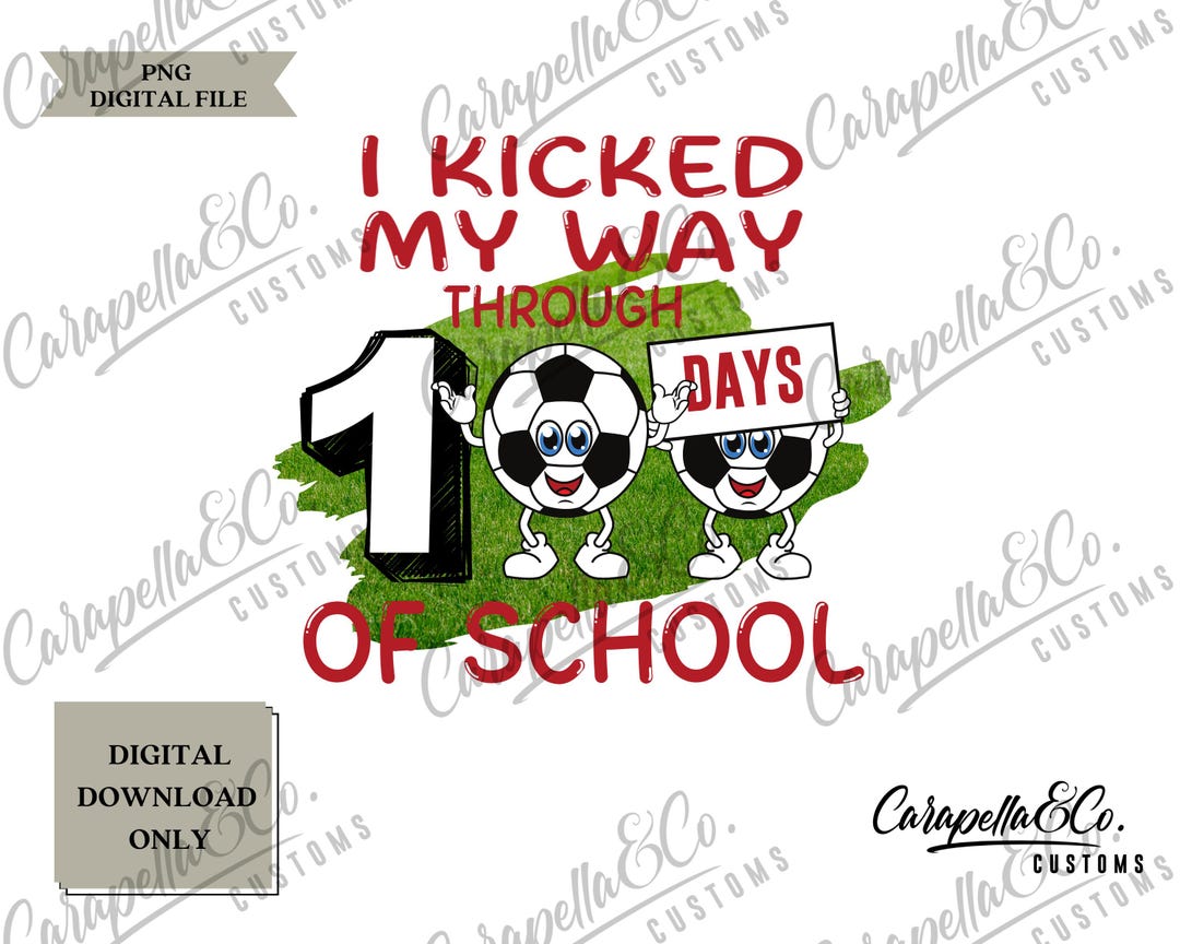 100 Days of School Soccer Version PNG, Soccer 100 Days Theme, School ...