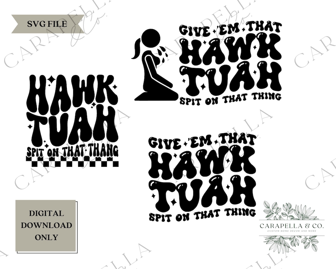 Hawk Tuah SVG | Tik Tok Hawk Tuch | Cricut Cut File | Shirt Cut File ...