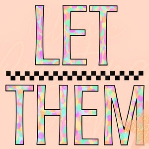 Let Them Png -sublimation Design Downloads, Self Love Png, Positive ...