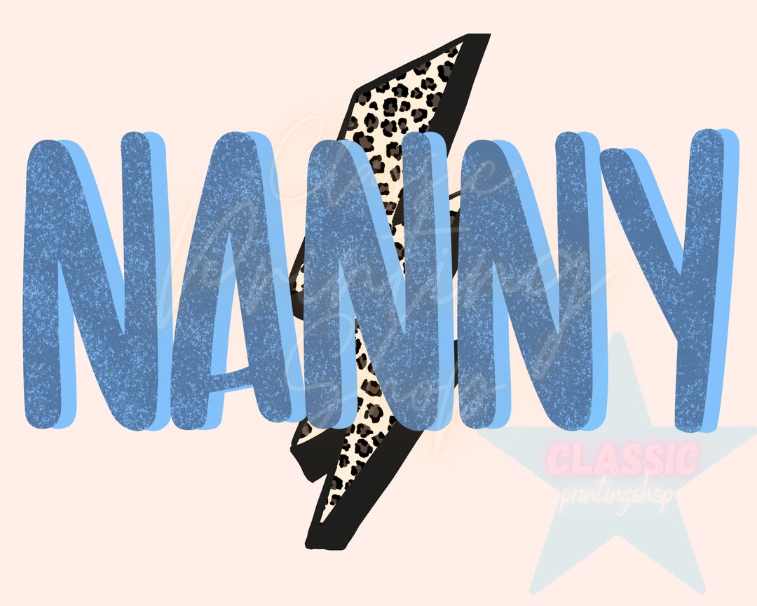 Nanny Png, Sublimation Designs, Digital Downloads, Nanny Shirt Design ...