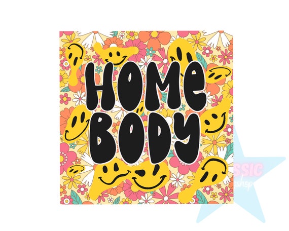 Homebody Sublimation Design Introvert Digital Design Hippie | Etsy