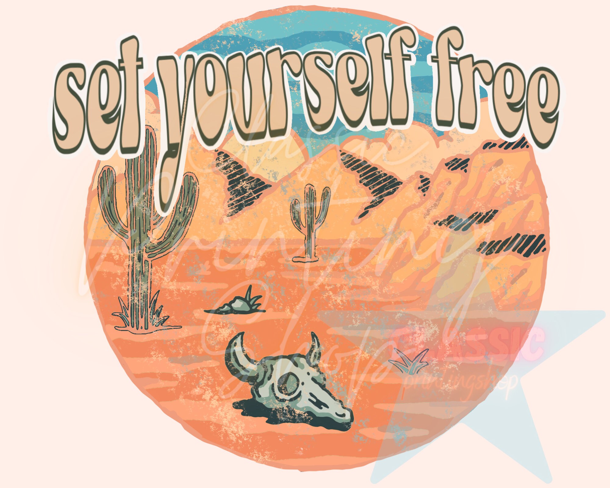 Set Yourself Free Sublimation Design Desert Png Hippie - Etsy