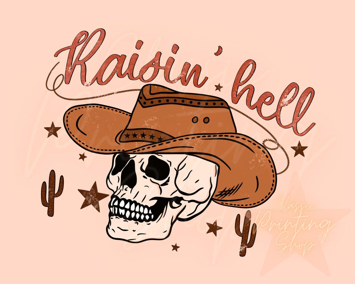 Raising Hell Png- Sublimation Designs, Western PNG, Rodeo Png, Skeleton ...