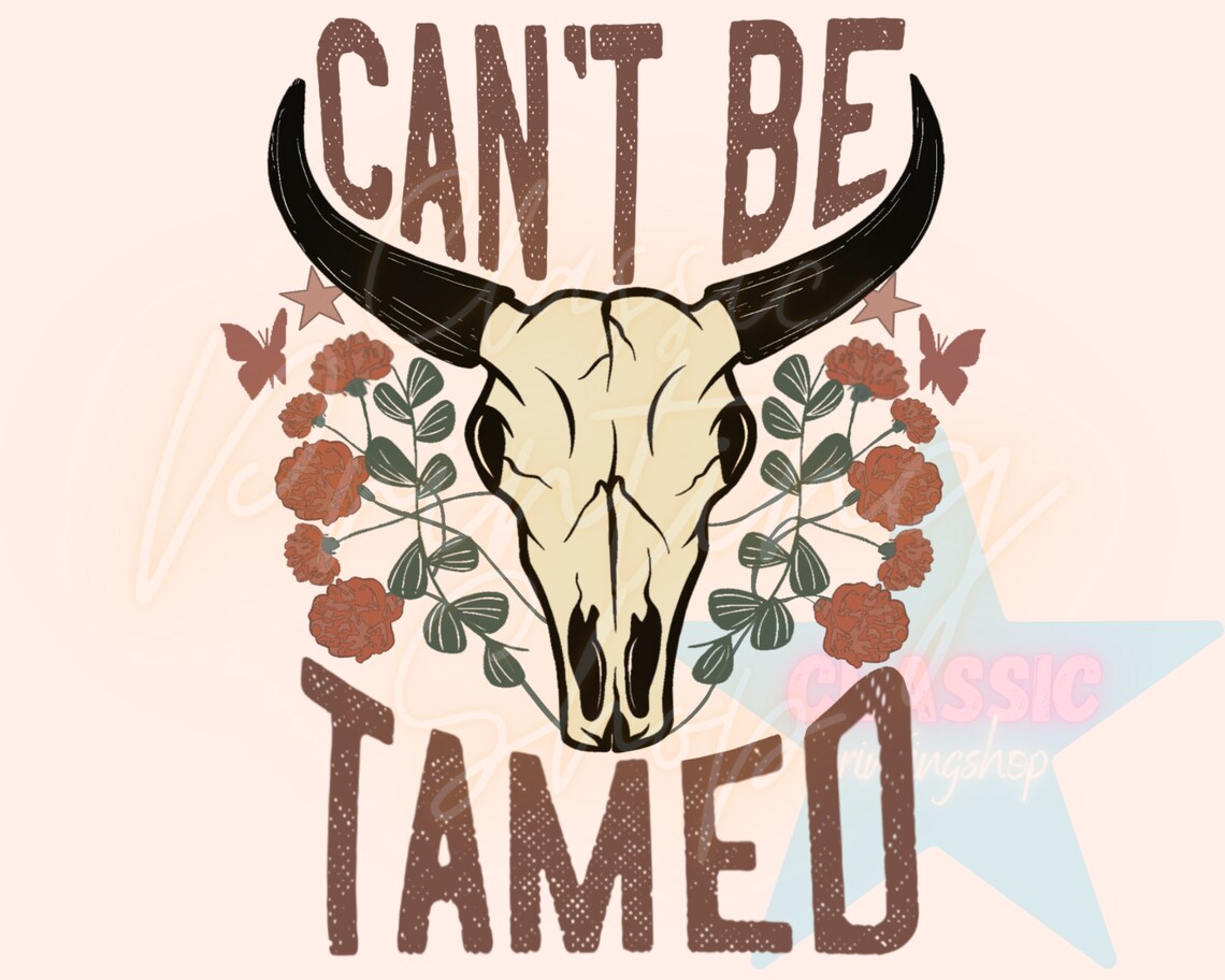 Cant Be Tamed Png Sublimation Design Boho PNG Western PNG - Etsy
