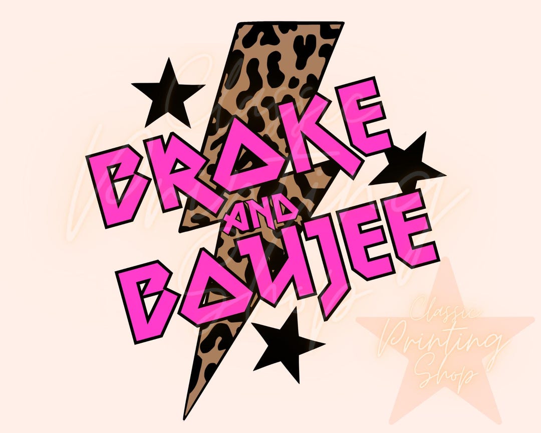 Broke Snd Boujee Png- Sublimation Designs Downloads, Retro Png, Rocker ...