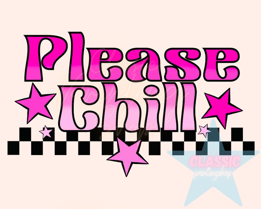 Please Chill Png, Sublimation Designs Downloads, Retro Png, Summer PNG ...